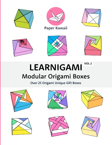 LEARNIGAMI Vol 2 – Modular Origami Boxes