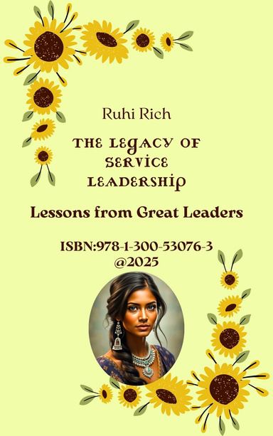 The Legacy of Service Leadership: Lessons from Great Leaders