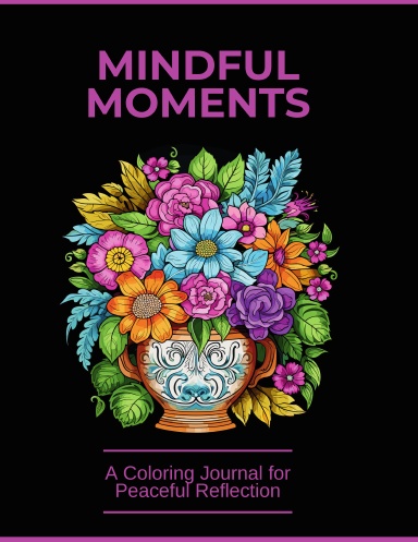 Mindful Moments Journal and Coloring Book