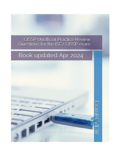 CISSP Unofficial Practice Review Questions for the ISC2 CISSP exam