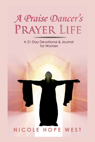 A PRAISE DANCER'S PRAYER LIFE