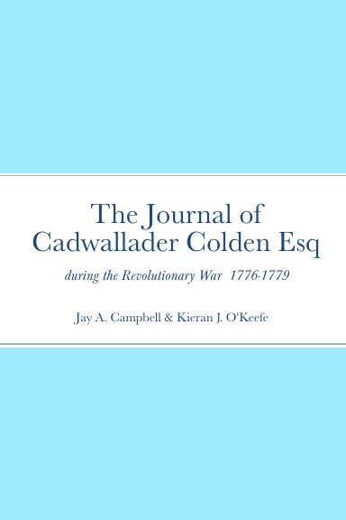 The Journal of Cadwallader Colden Esq