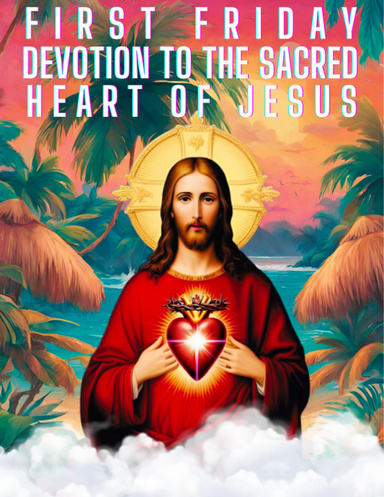First Friday Devotion to the Sacred Heart of Jesus