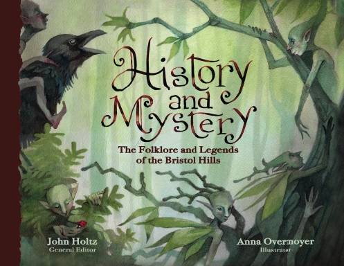 History & Mystery - The Folklore and Legends of the Bristol Hills