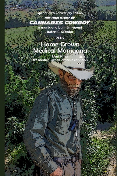 The true story of Cannabis Cowboy - a marijuana business legend PLUS ...
