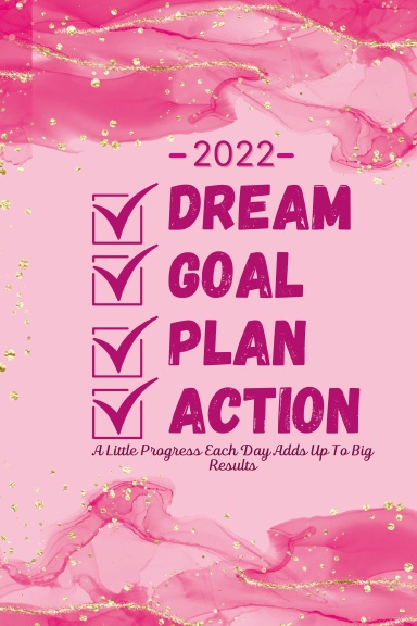 2022 Dream, Goal, Plan, Action Planner