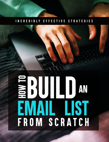 How To Build An Email List From Scratch