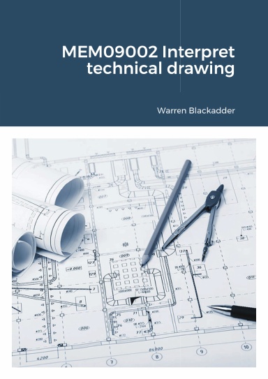 MEM09002 Interpret technical drawing