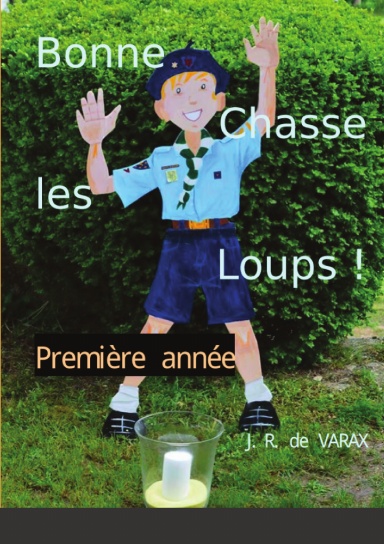 Bonne Chasse les Loups ! - 1ère Année