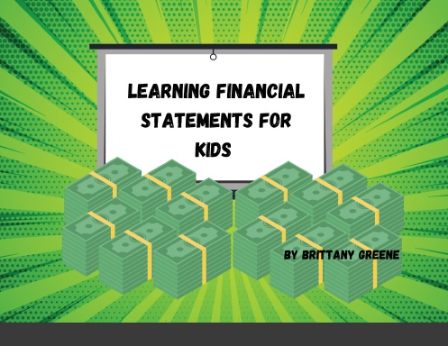 LEARNING FINANCIAL STATEMENTS FOR KIDS