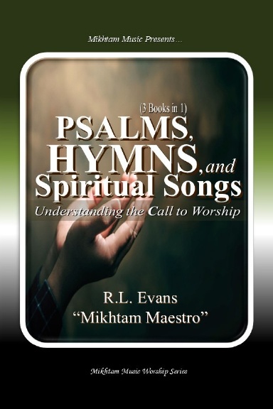 Psalms, Hymns, and Spiritual Songs