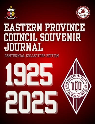 Kappa Alpha Psi Eastern Province Council Centennial Souvenir Journal