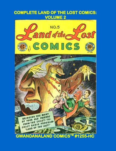 Complete Land Of The Lost Comics: Volume 2 (HC)