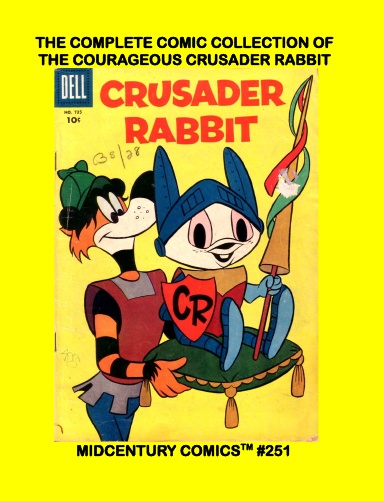The Complete Comic Collection Of The Courageous Crusader Rabbit