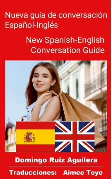 Nueva guía de conversación Español–Inglés -- New Spanish–English ...