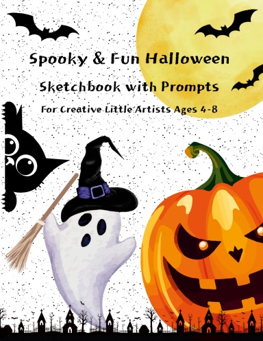 Spooky & Fun Halloween Sketchbook for Creative Kids Ages 4-8 | Drawing ...