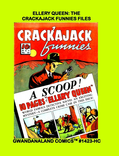 Ellery Queen: The Crackajack Funnies Files (HC)