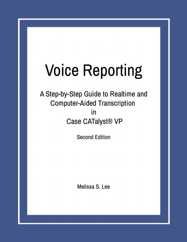 Voice Reporting - A Step-by-Step Guide to Computer-Aided Transcription ...