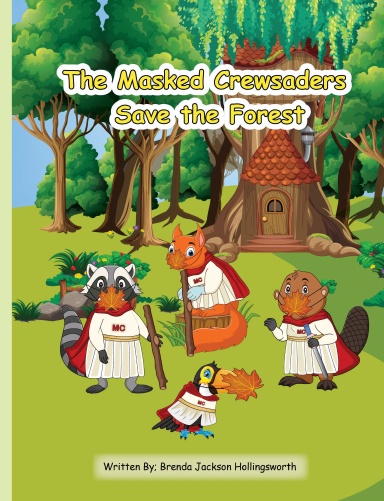 The Masked Crewsaders Save the Forest