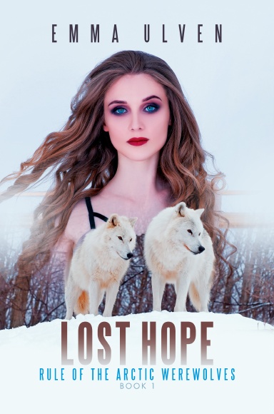 Lost Hope : Rule of The Arctic Werewolves Book 1