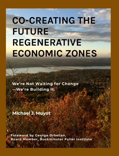 CO-CREATING THE FUTURE: REGENERATIVE ECONOMIC ZONES