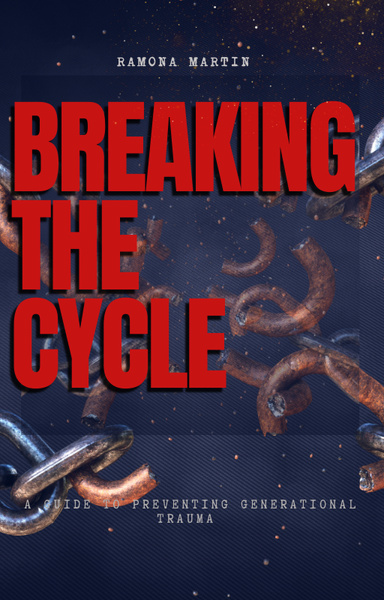 Breaking the Cycle: A Guide to Preventing Generational Trauma