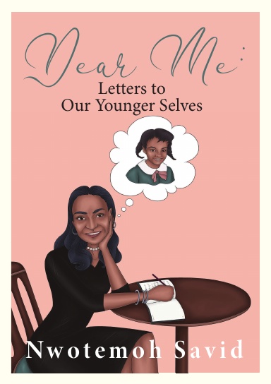 Dear Me: Letters to Our Younger Selves