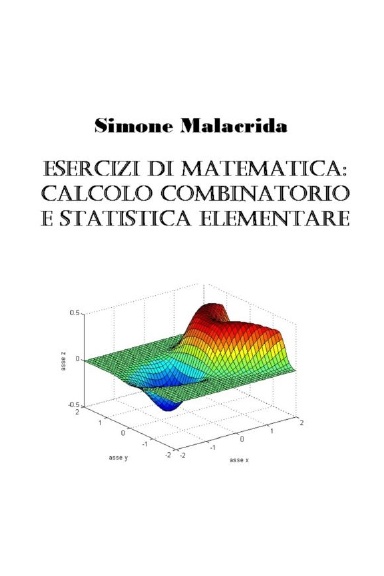 Esercizi di matematica: calcolo combinatorio e statistica elementare