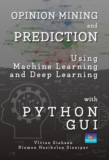 OPINION MINING AND PREDICTION USING MACHINE LEARNING AND DEEP LEARNING WITH PYTHON GUI
