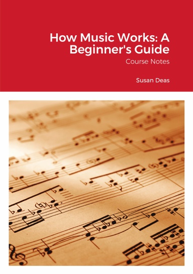 How Music Works: A Beginner's Guide