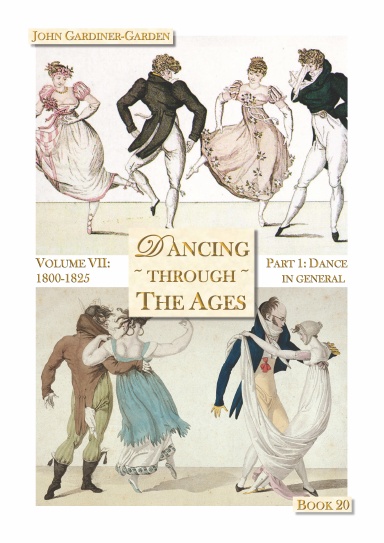 Dancing through the ages Volume VII: 1800-1825, Part 1 Dance in general