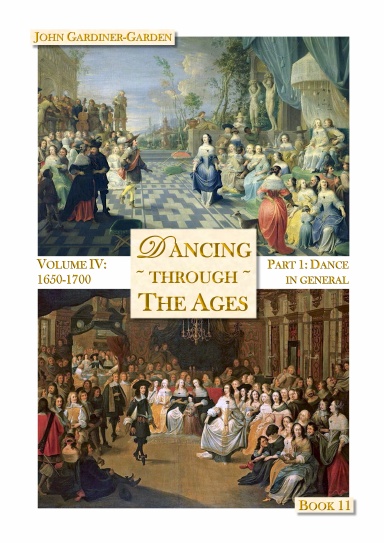 Dancing through the ages Volume IV: 1650-1700, Part 1 Dance in general