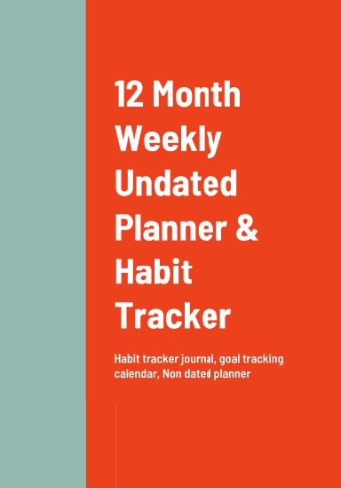 12 Month Weekly Undated Planner & Habit Tracker