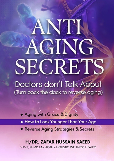 ANTI AGING SECRETS-Doctors don’t Talk About