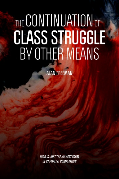 The Continuation of Class Struggle by Other Means