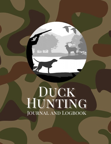 Duck Hunting Journal and Logbook