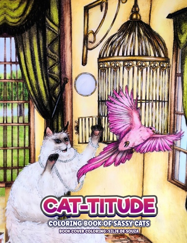 Cat-titude Coloring Book of Sassy Cats (Hand Drawn Lineart ...