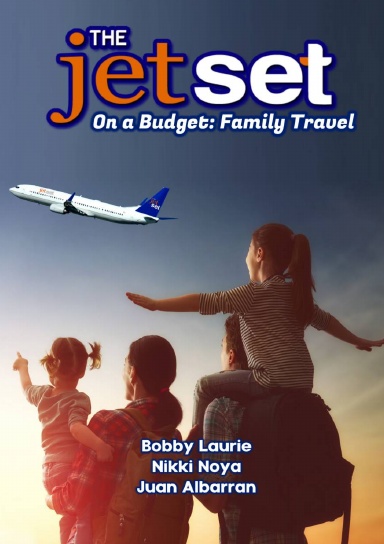 The Jet Set On a Budget: Family Travel