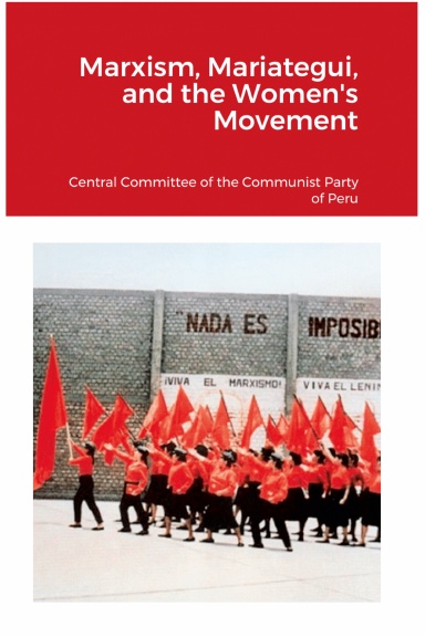 Marxism, Mariategui, and the Women's Movement
