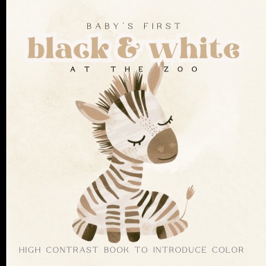 Baby First Black and White At the Zoo Book