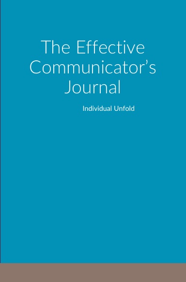 The Effective Communicator’s Journal
