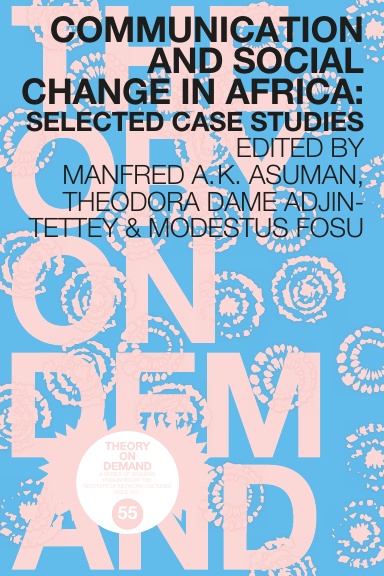 Communication and Social Change in Africa: Selected Case Studies
