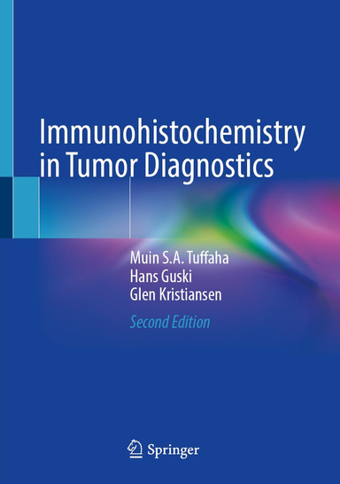 Immunohistochemistry in Tumor Diagnostics 2nd ed. 2023 Edition