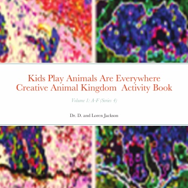 Kids Play Animals Are Everywhere Creative Animal Kingdom Activity Book