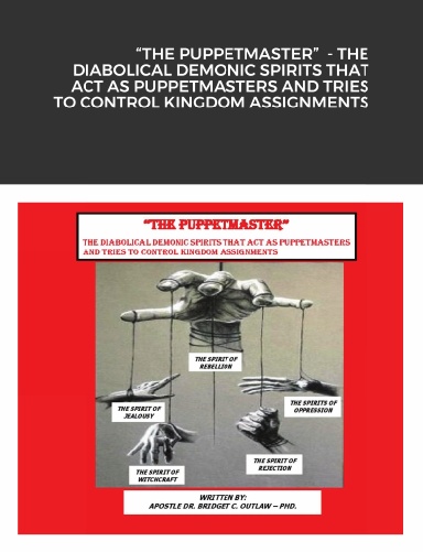 “THE PUPPETMASTER” - THE DIABOLICAL DEMONIC SPIRITS THAT ACT AS ...