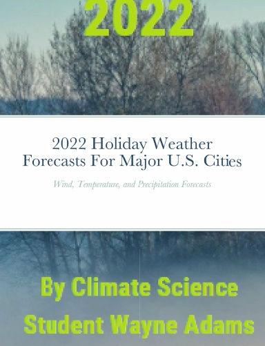 2022 Holiday Weather Forecasts For Major U.S. Cities