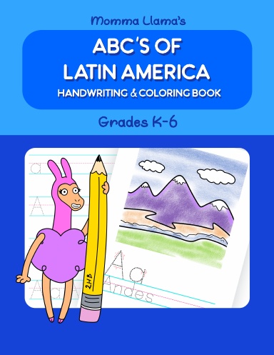Momma Llama's ABC's of Latin America Handwriting & Coloring Book