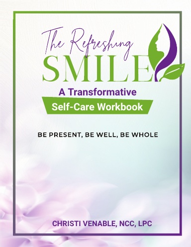 The Refreshing SMILE: A Transformative Self-Care Workbook