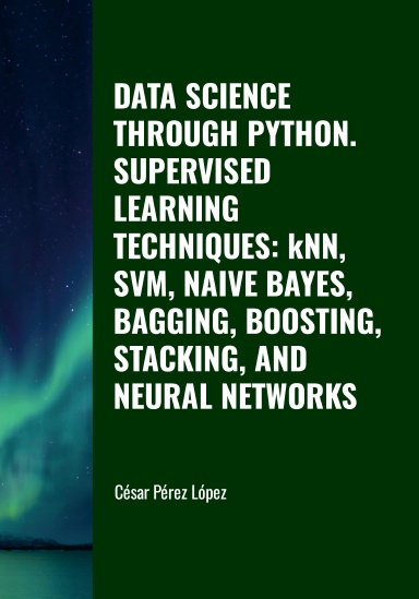 Data Science Through Python Supervised Learning Techniques Knn Svm 6785