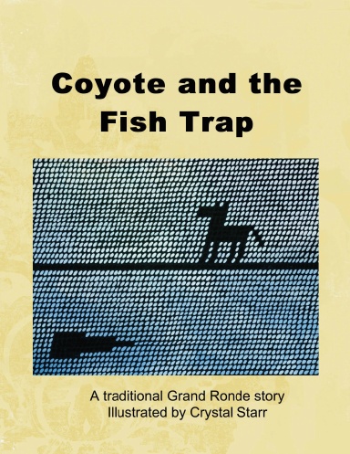 Coyote & the Fish Trap